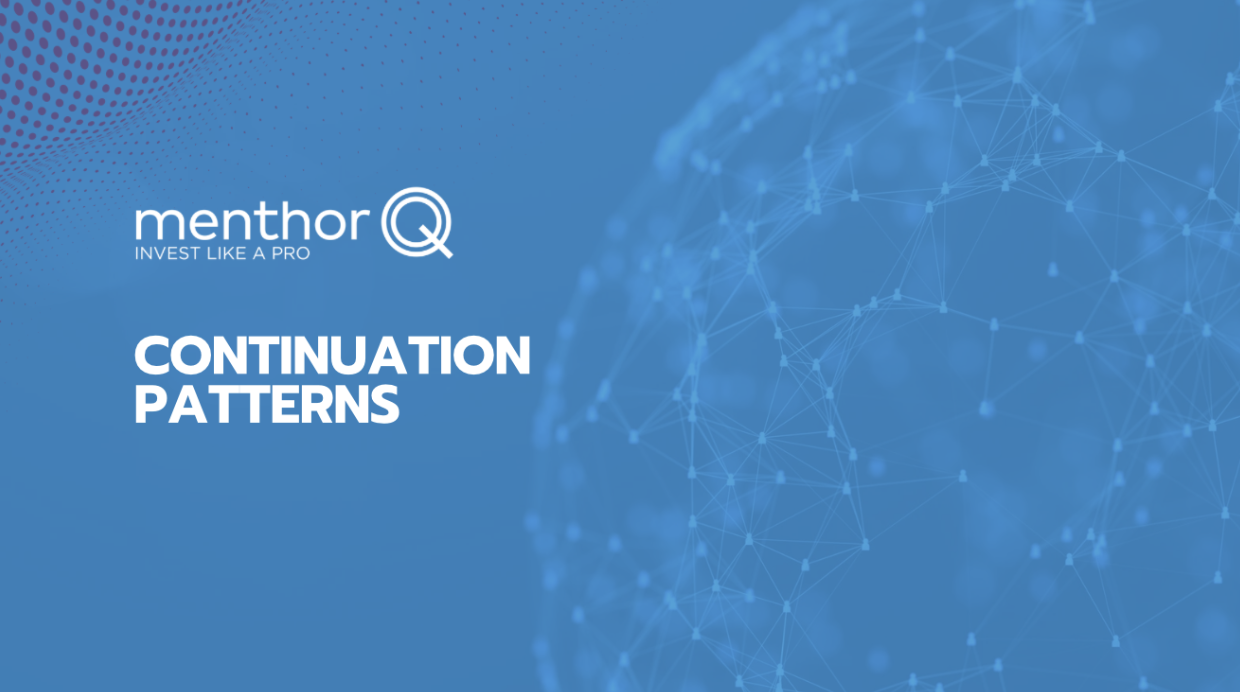 Trend Continuation Patterns Explained Clearly Guide - MenthorQ